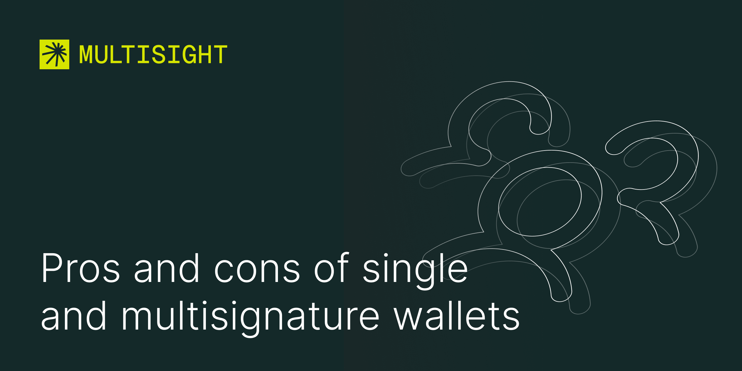 Pros and cons of single and multisignature wallets — Multisight